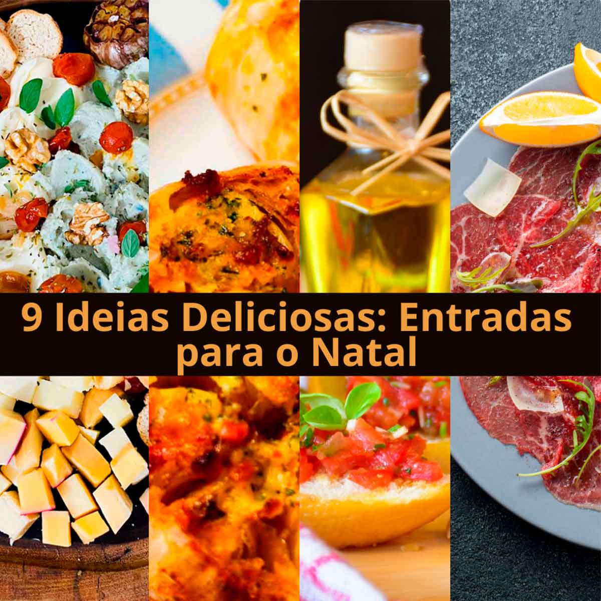 9 Ideias Deliciosas: Entradas para o natal